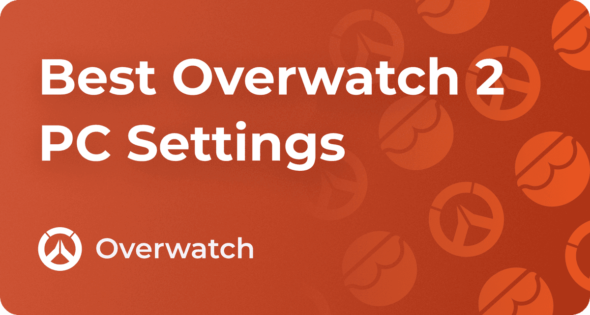 The Best Overwatch 2 Settings for PC & Steam Deck (With Pro Tips ...